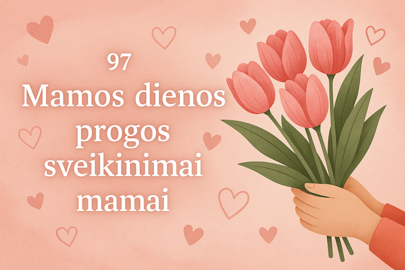 97 Mamos dienos progos sveikinimai mamai - Wed LT